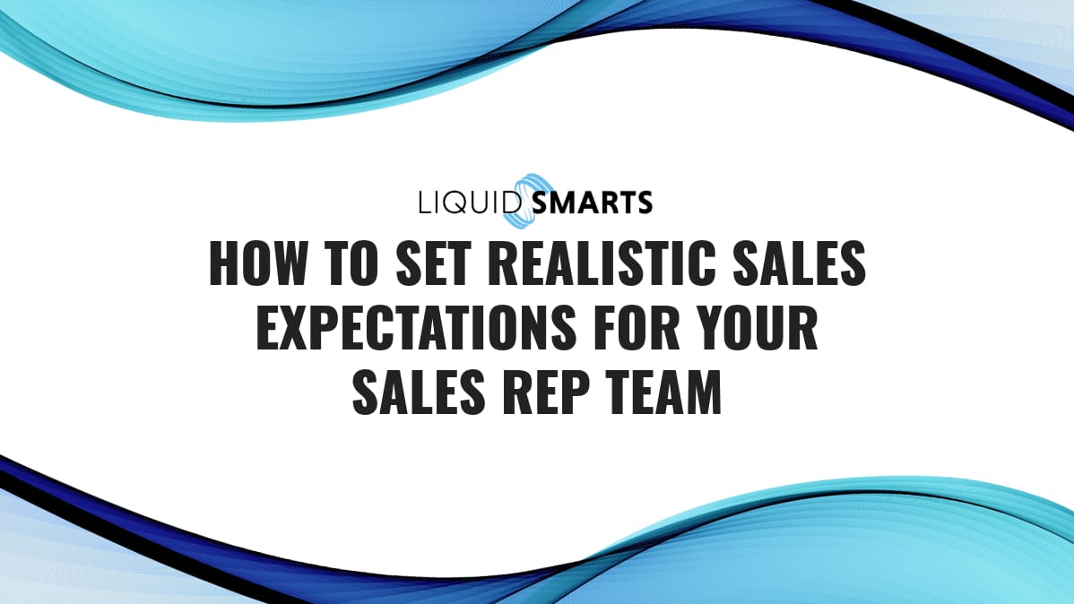 How to Set Realistic Sales Expectations for Your Sales Rep Team